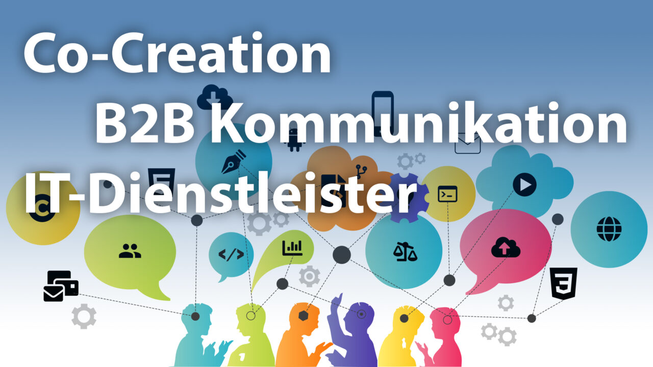 Co-Creation in der B2B Kommunikation von IT-Dienstleistern | Digezz